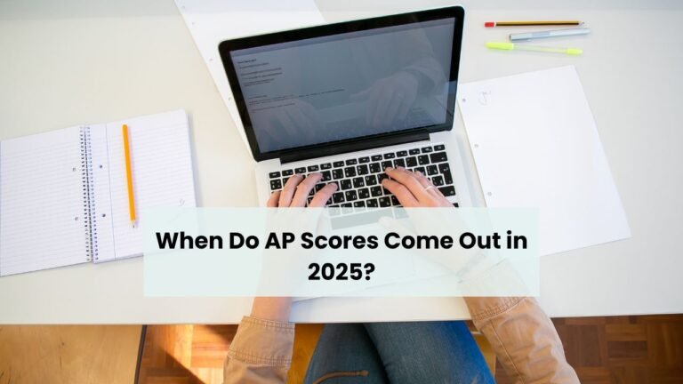 When Do AP Scores Come Out 2025? Date, Time & Access Guide