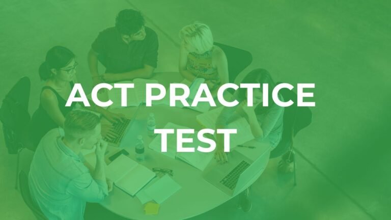 ACT Practice Test: How to Prepare, Format & Test Dates 2025